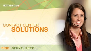 InfoCision - FIND SERVE and KEEP Your High-value Customers for Life | PPT