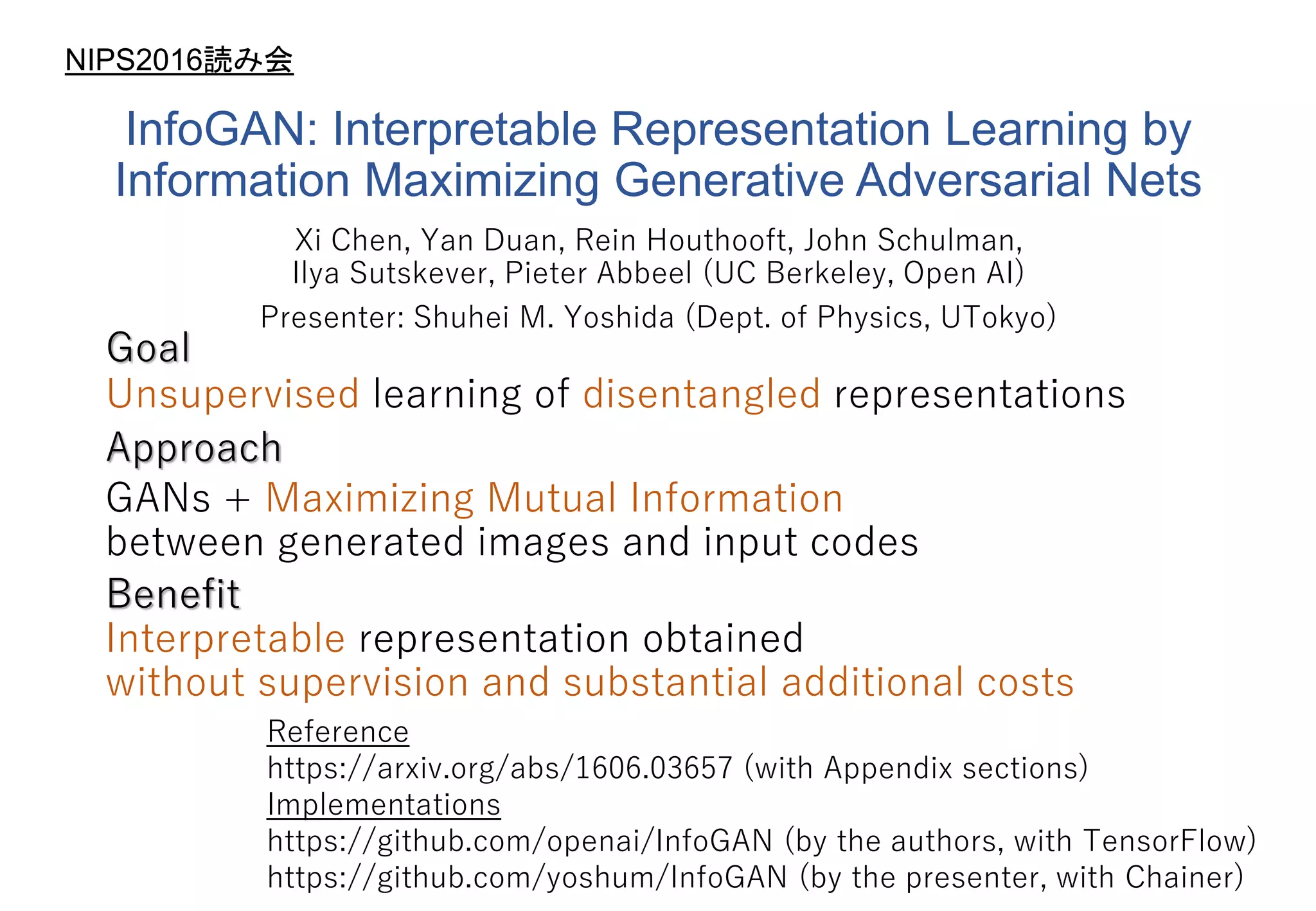 InfoGAN: Interpretable Representation Learning by Information Maximizing Generative Adversarial ...