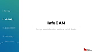 InfoGAN : Interpretable Representation Learning by Information Maximizing Generative Adversarial ...