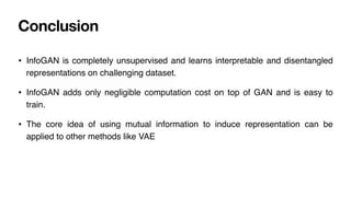 InfoGAN: Interpretable Representation Learning by Information Maximizing Generative Adversarial ...
