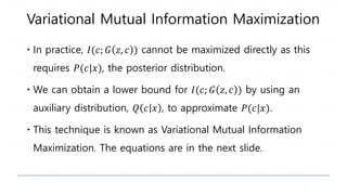 InfoGAN: Interpretable Representation Learning by Information Maximizing Generative Adversarial ...