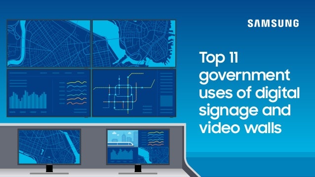 How governments use digital signage and video walls (Samsung Insights ...