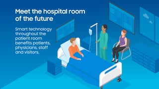 5 Ways Smart Hospital Rooms Can Improve The Patient Experience | PPT