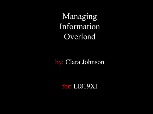 Managing Information Overload Ppt
