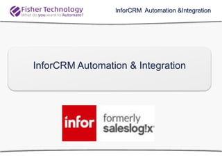 Infor crm (formerly saleslogix) integration | PPTX