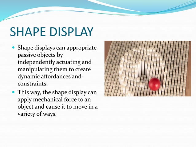 Inform- interacting with a dynamic shape display | PPT