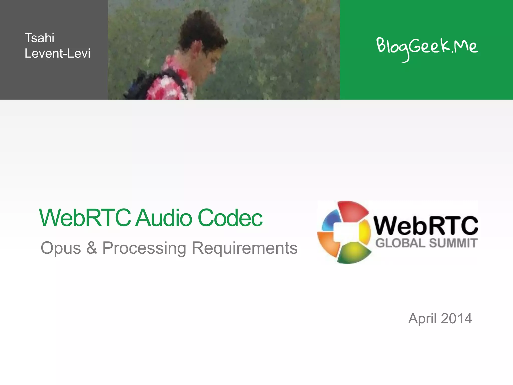 WebRTC Audio Codec: Opus and processing requirements | PPT