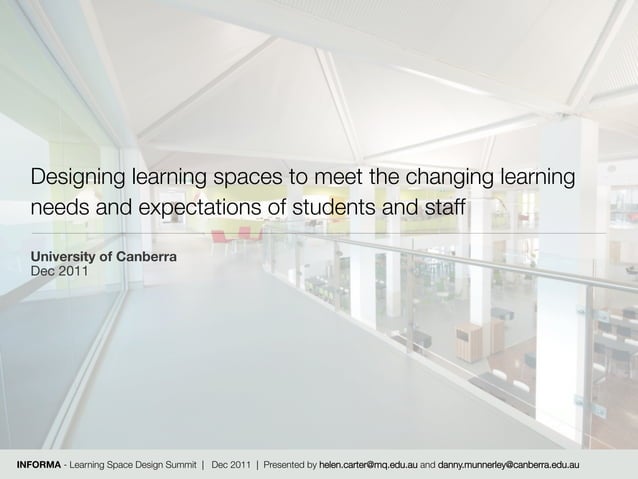 Designing learning spaces to meet the changing learning needs and ...