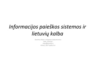 Informacijos paieškos sistemos ir lietuvių kalba | PPT