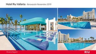Presentacion Hoteles Riu - Riu Vallarta Renovado | PPTX