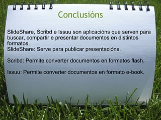 Presentacion de SlideShare, Scribd e Issuu | PPT