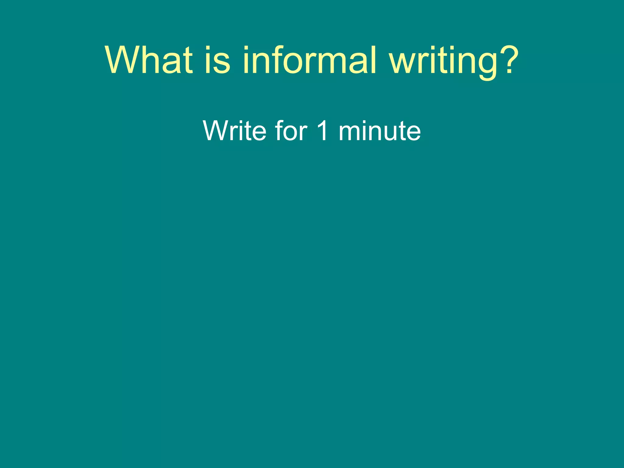 Informal Writing | PPT