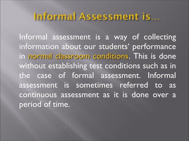 Informal Assessment | PPT | Educational Assessment | Education
