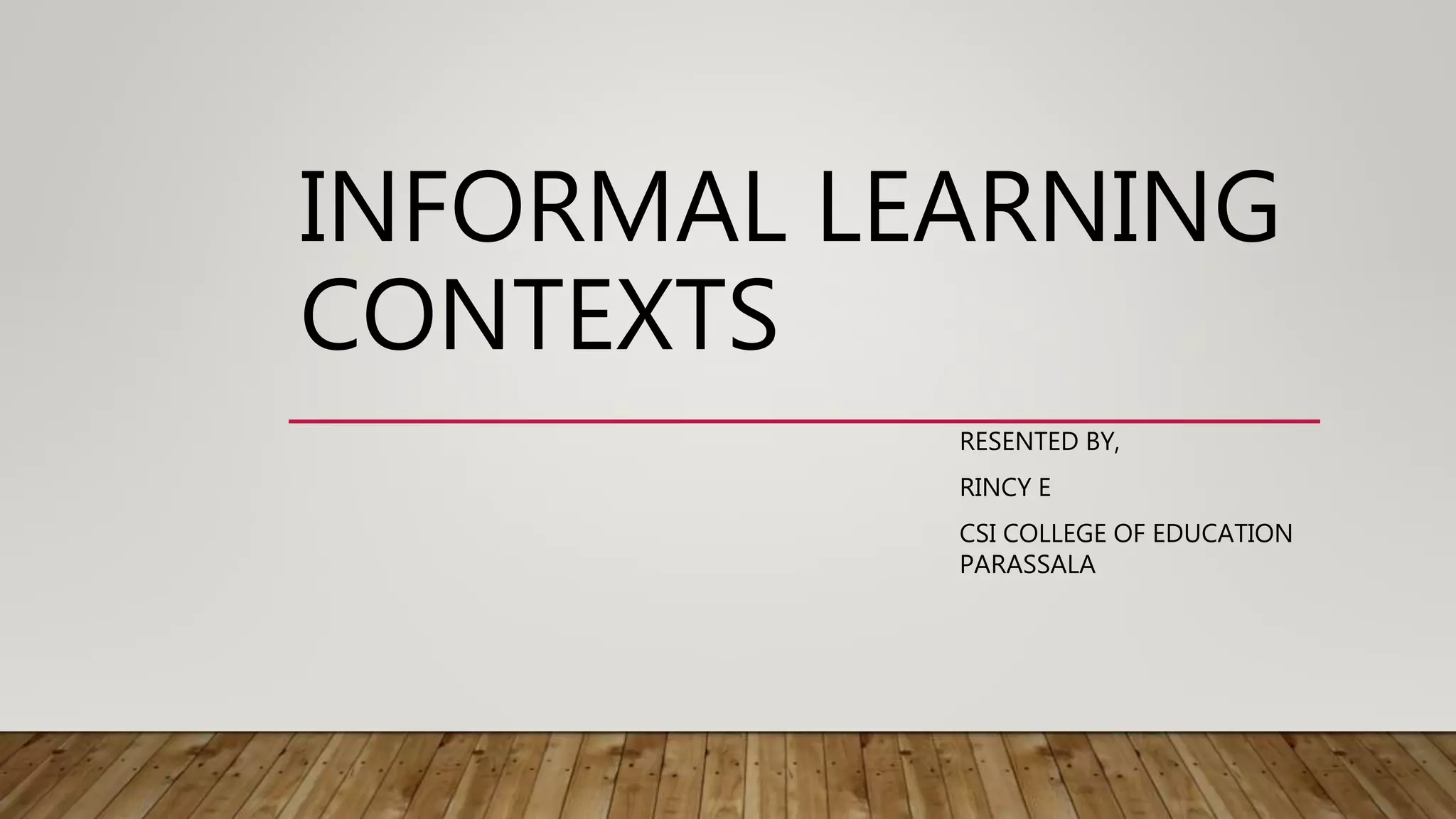 informal learning contexts.pptx