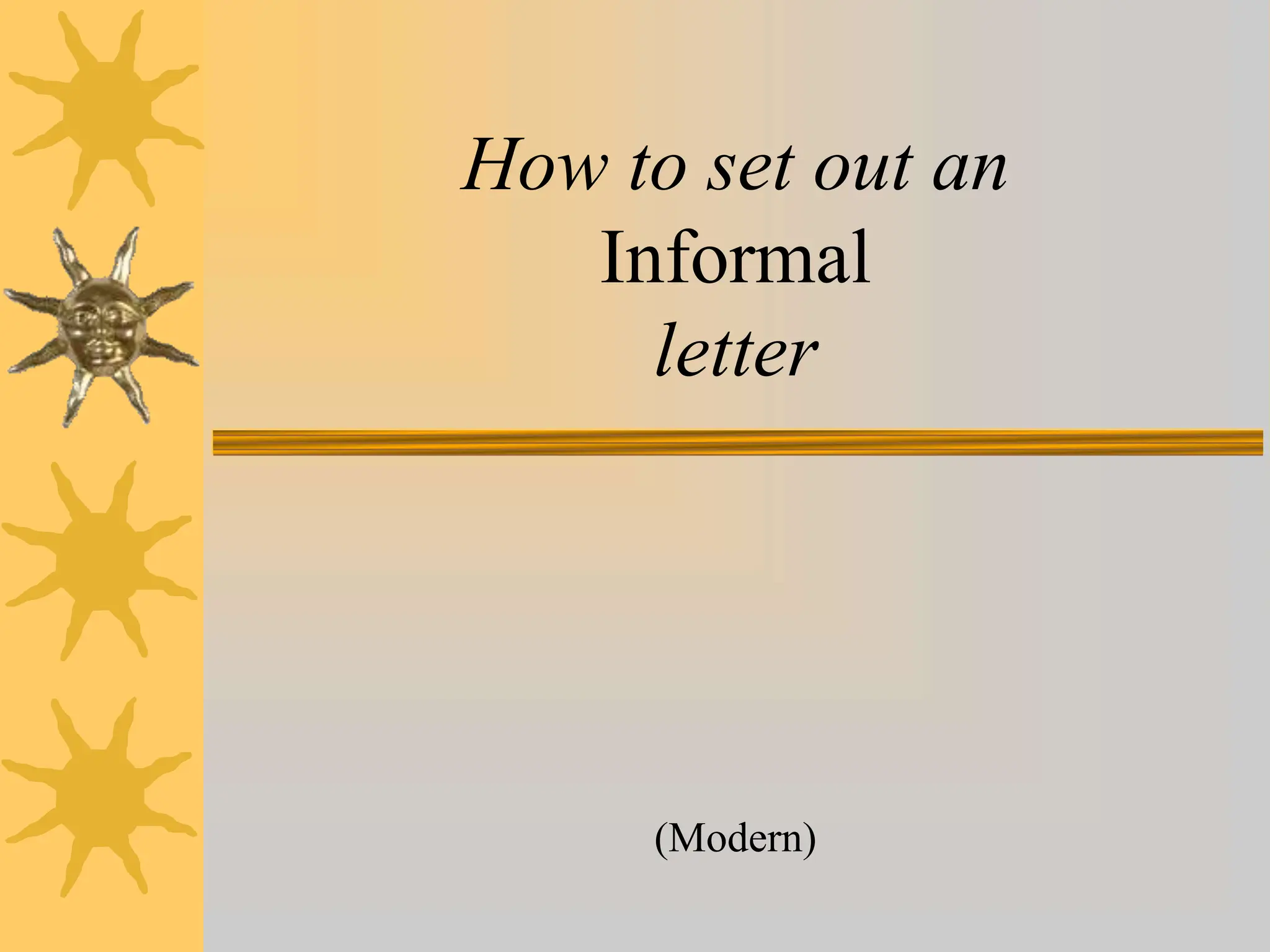 TIPS ON HOW TO WRITE INFORMAL LETTERS IN ENGLISH | PPT