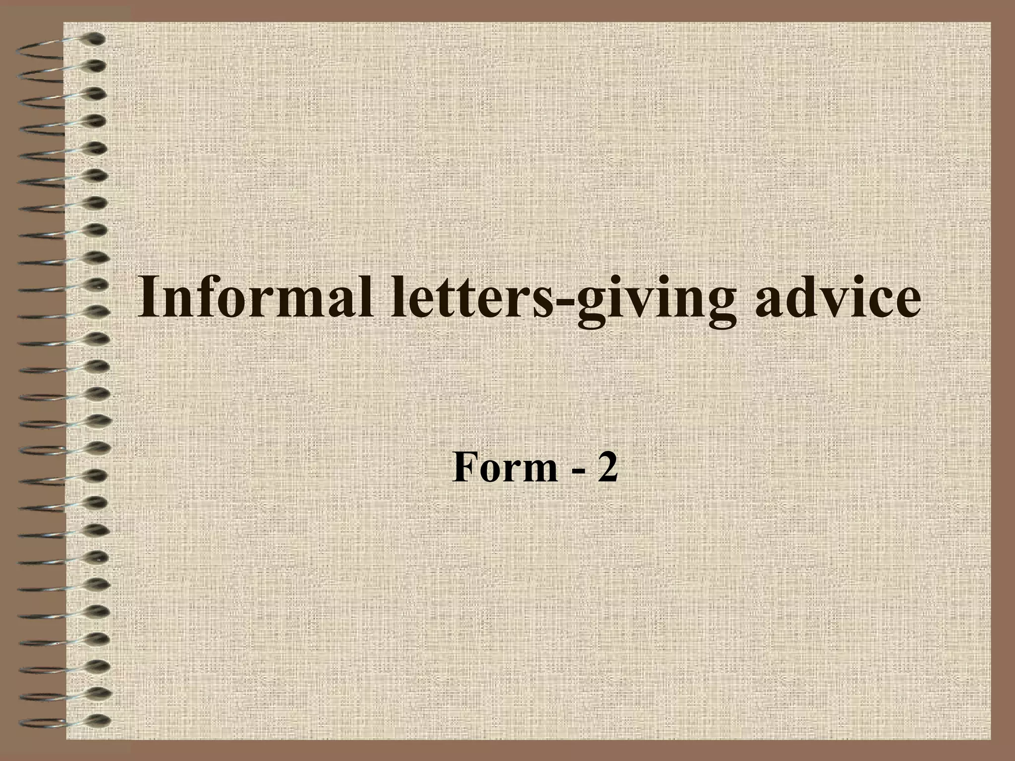 Informalletters givingadvice | PPT