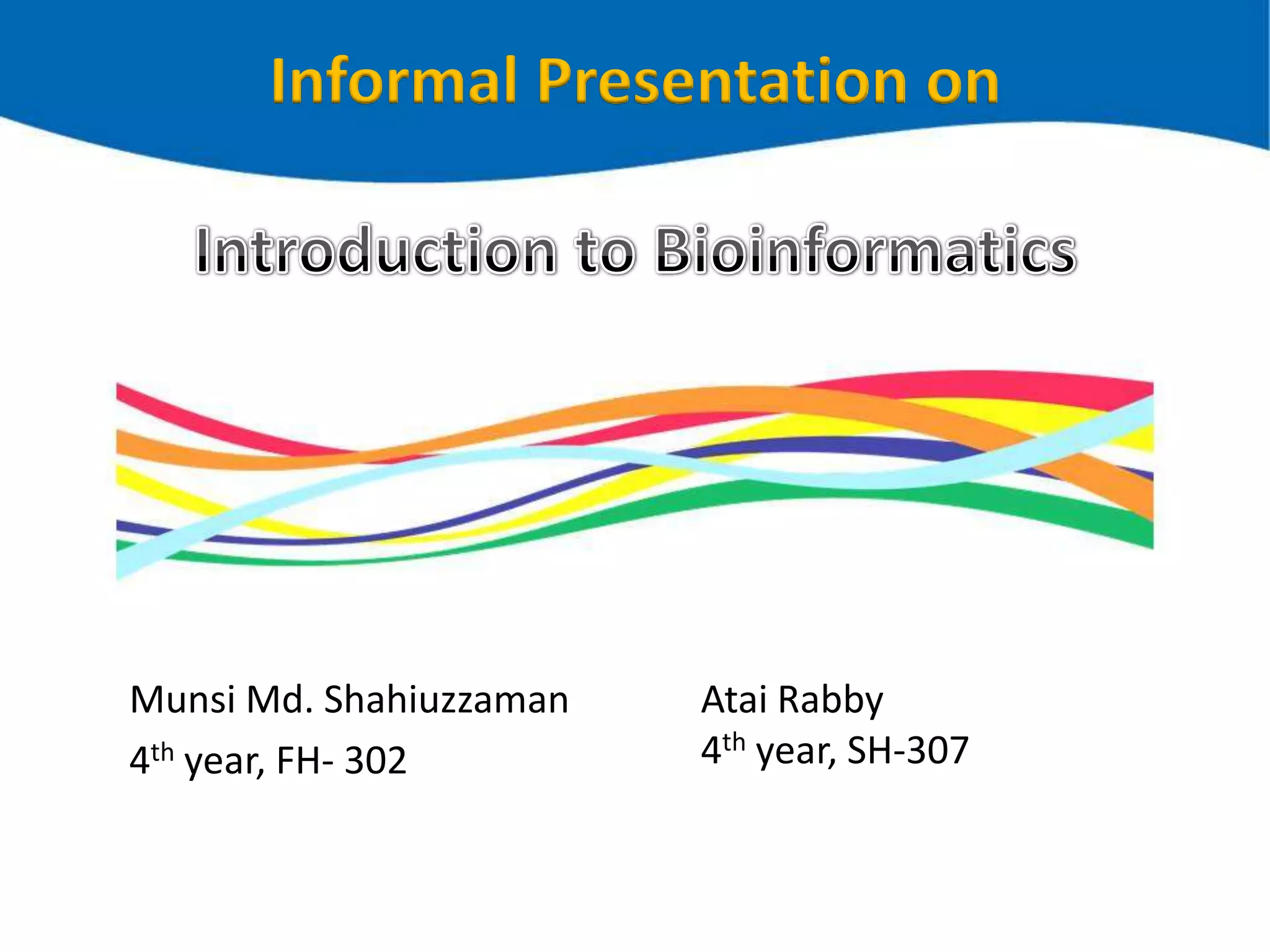 Informal presentation on bioinformatics | PPT