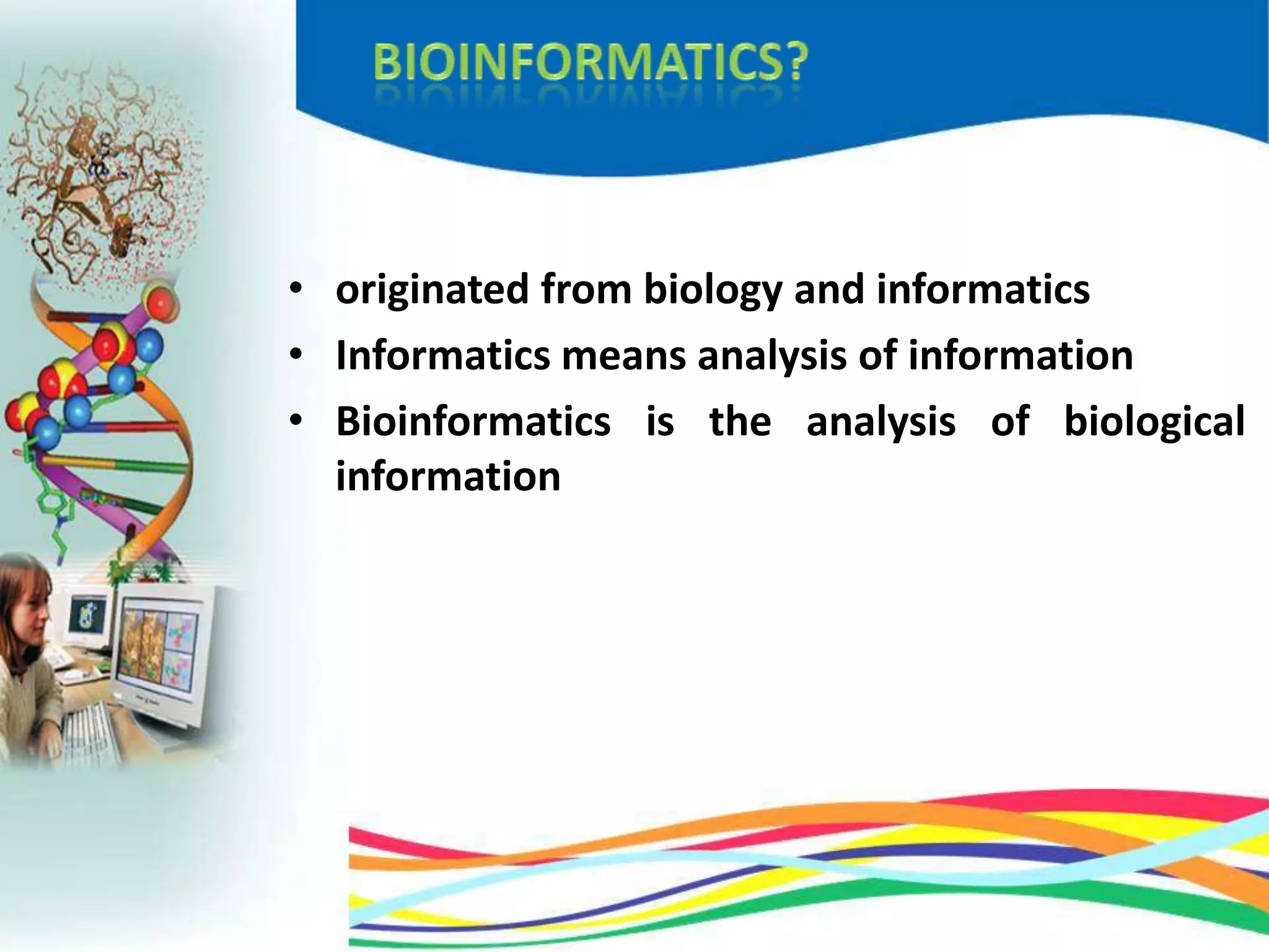 Informal presentation on bioinformatics | PPT