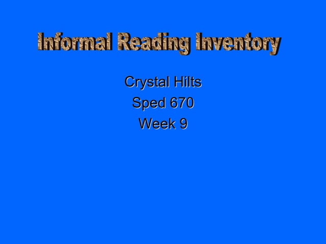 Informal reading inventory | PPT | Educational Assessment | Education