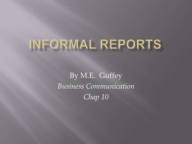 Informal Reports Guidelines For Writing Informal Reports Pptx