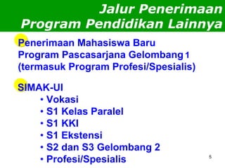 Informasi penerimaan mahasiswa baru ui | PPT