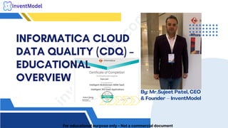 Informatica Cloud Data Quality (CDQ) Full Course Overview by InventModel | PDF