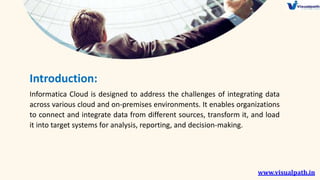 Informatica CAI & CDI Training Online - Visualpath.pptx | Cloud Computing | Internet