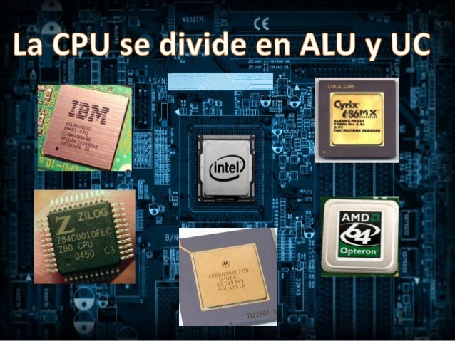 LA CPU ALU y UC
