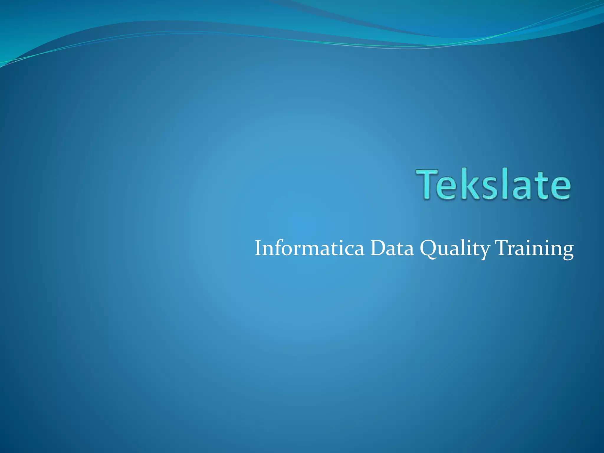 Informatica Data Quality Training | PPTX