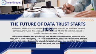 Informatica MDM Cloud SaaS Training with Real Projects [2025] | PPTX