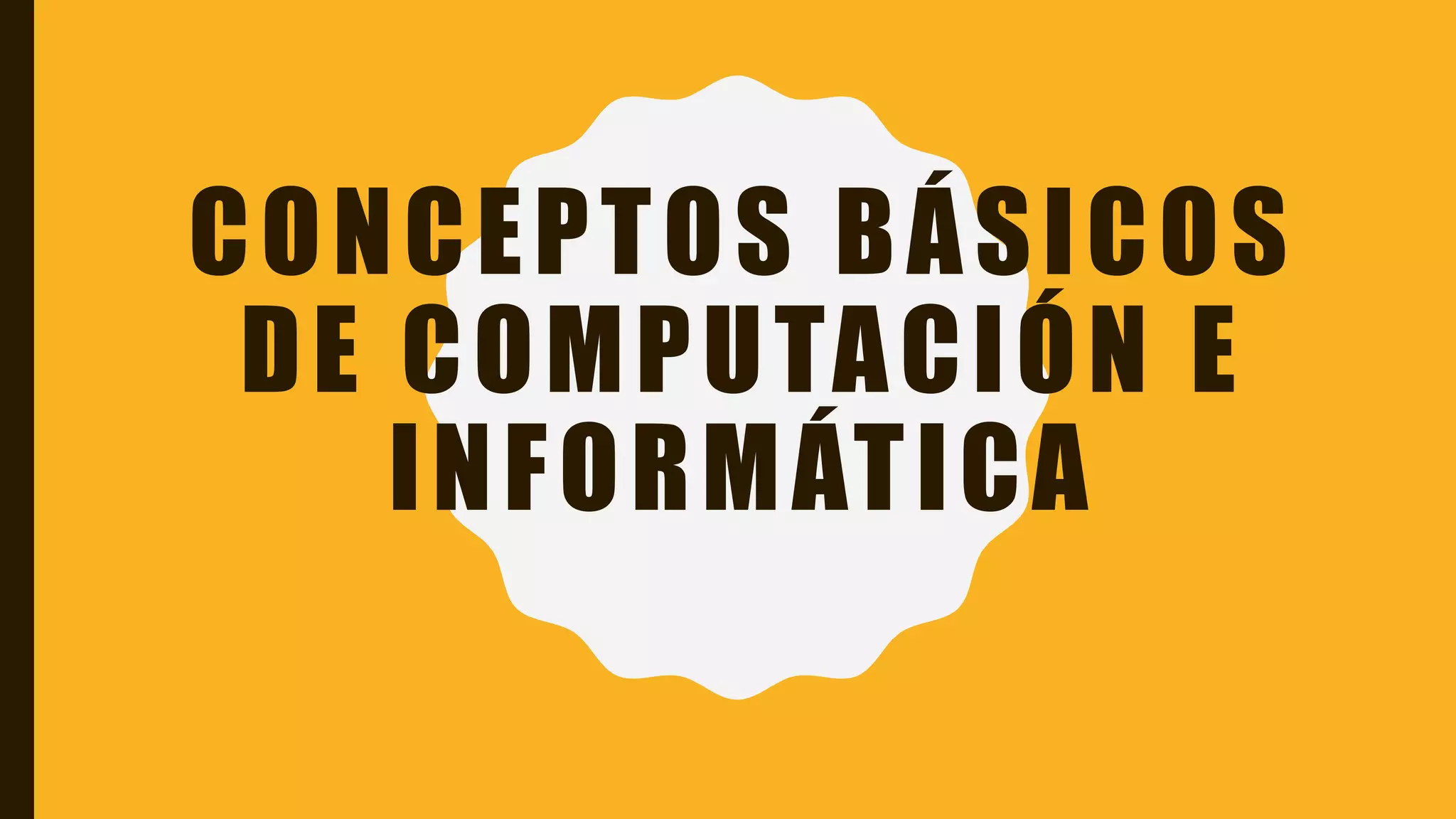 Conceptos basicos de computación e informatica | PPTX