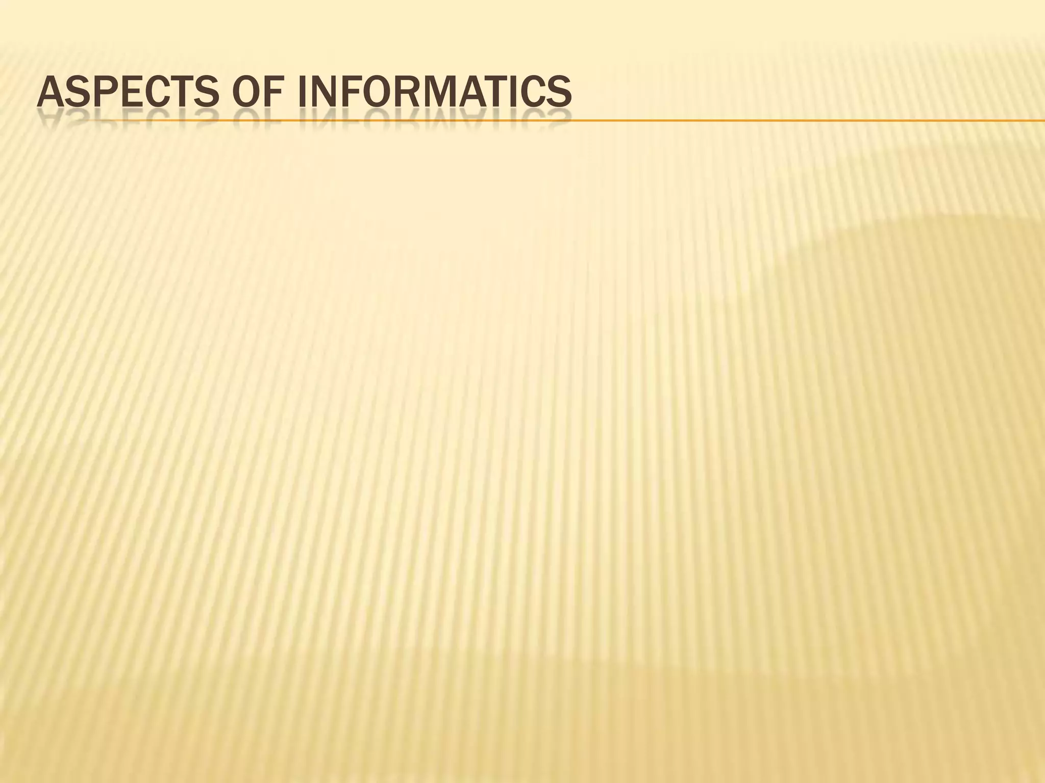 Informatics: Introduction | PPTX