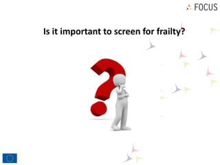 Healthcare Information Standards for Frailty: Why, When and How (3 of 5 ...