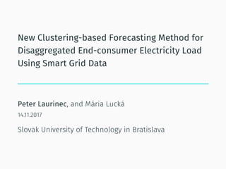 New Clustering-based Forecasting Method for Disaggregated End-consumer Electricity Load Using ...