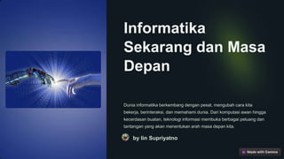 Informatika-Sekarang-dan-Masa-Depan.pptx