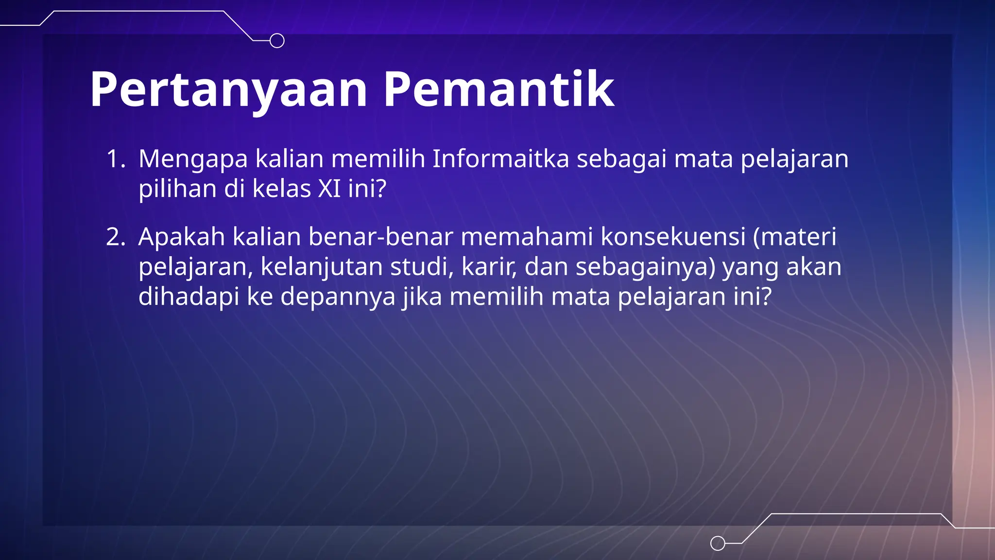 Pertemuan 1 - Pengenalan Informatika Kelas XI | PPTX