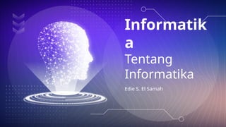Pertemuan 1 - Pengenalan Informatika Kelas XI | PPTX