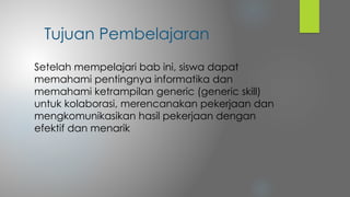 Informatika & Keterampilan Generik (Generic Skill).pptx