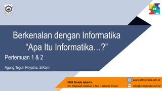 INFORMATIKA Pertemuan 1 Introduction.pptx