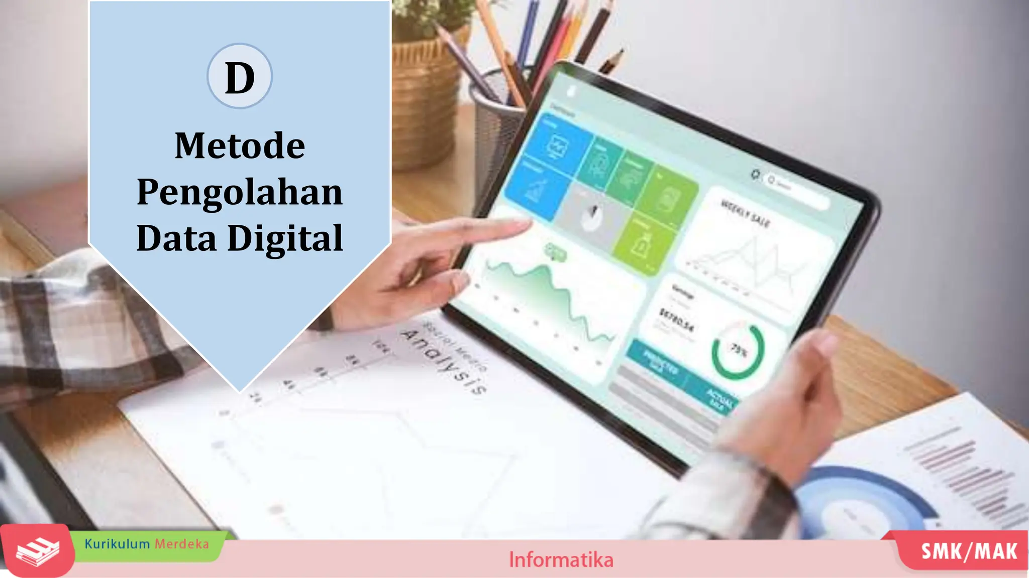 INFORMATIKA RUMPUN KESEHATAN SMK KELAS X_BAB 6 ANALISIS DATA DAN DAMPAK ...