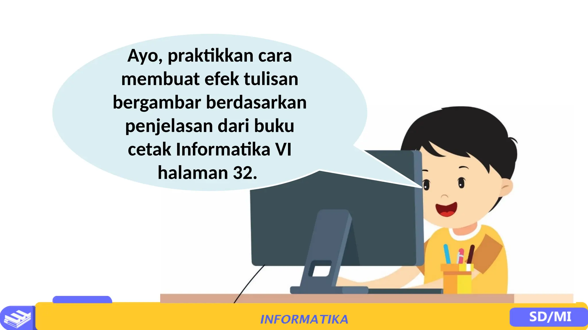 INFORMATIKA SD_MI KLS.6_KM-Media Mengajar-Media Mengajar Informatika KM ...