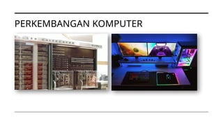 Informatika Semester 2 Sejarah Perkembangan Komputer.pptx