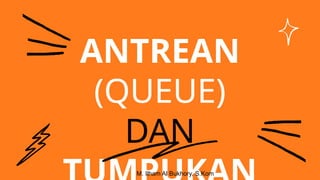 INFORMATIKA X - STACK QUEUE tumpukan .pptx