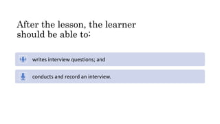 Information- Gathering and Conducting an Interview | PPTX