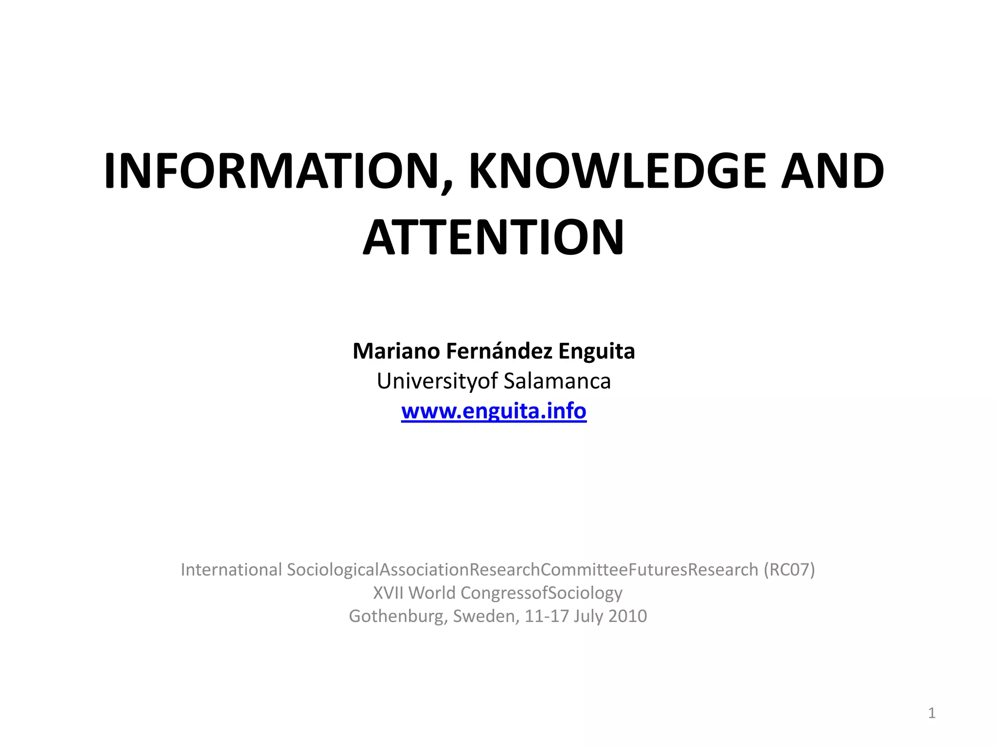 INFORMATION, KNOWLEDGE AND ATTENTION.pptx | Education