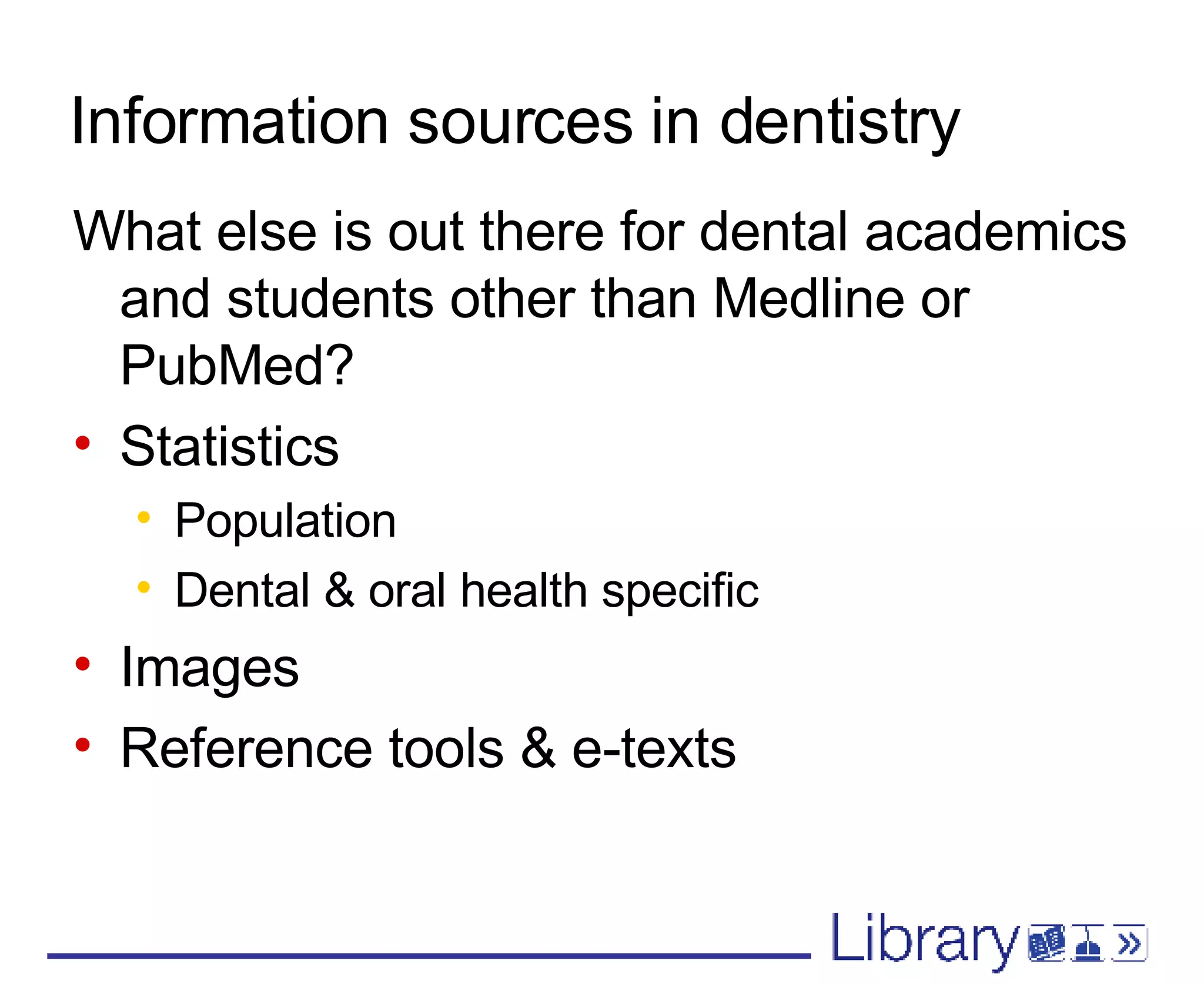 Information Sources In Dentistry | PPT