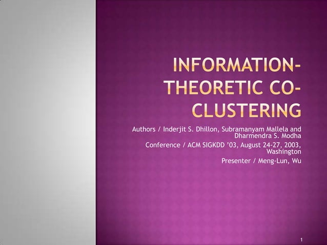 Information Theoretic Co Clustering | PPTX | Physics | Science