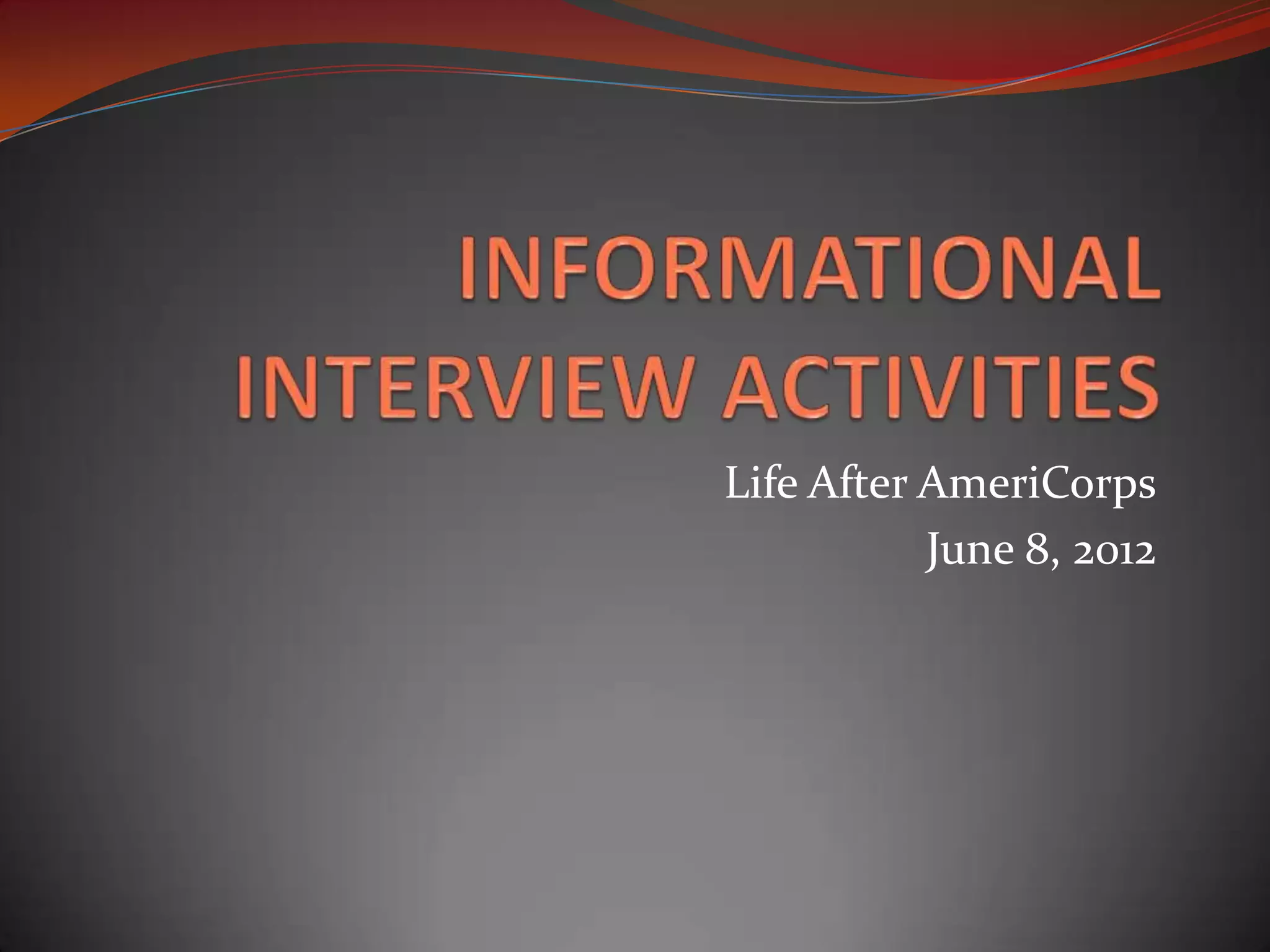 Informational interview activities | PPTX | Resume Writing and Advice ...