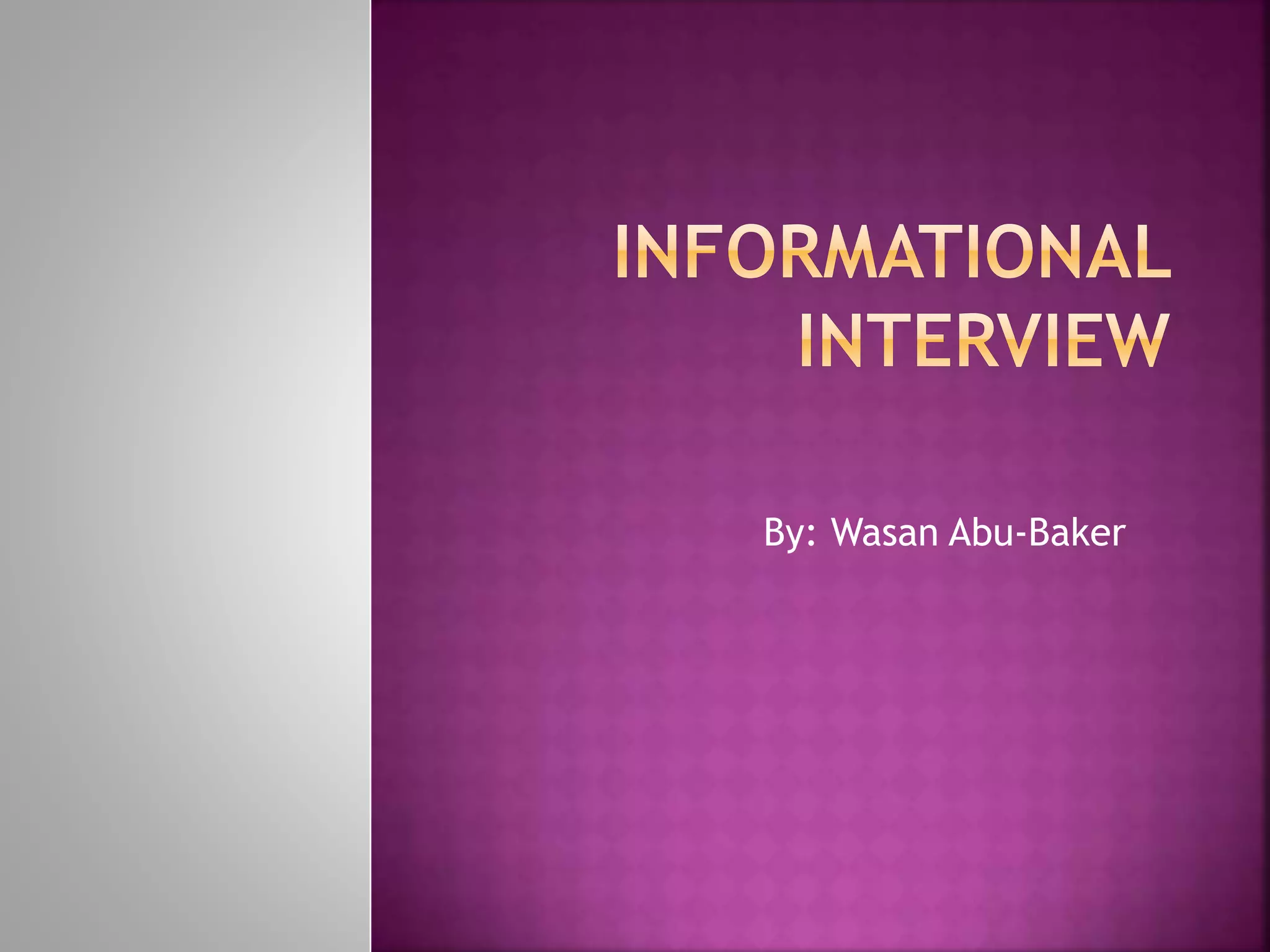 Informational interview presentation | PPT