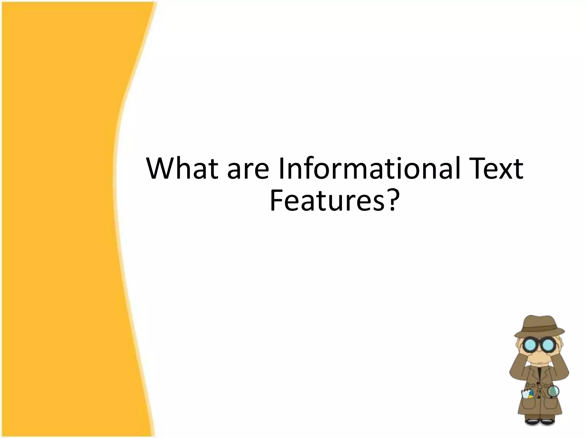 Informational text features | PPT